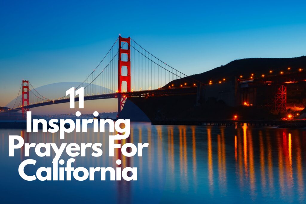 11 Inspiring Prayers For California
