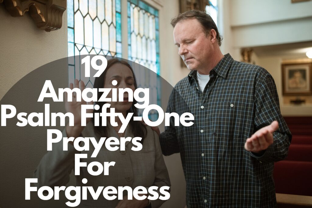 19 Amazing Psalm Fifty-One Prayers For Forgiveness