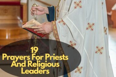 19 Powerful Prayers For Priests And Religious Leaders