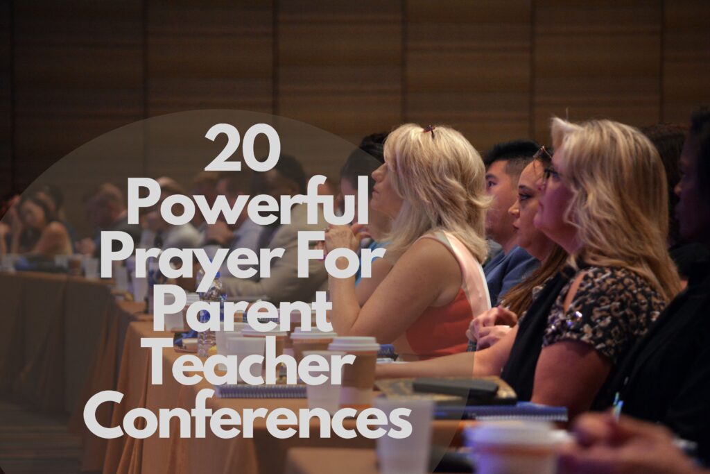 20 Powerful Prayer For Parent Teacher Conferences