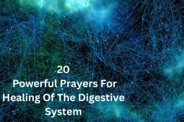 20 Powerful Prayers For Healing Of The Digestive