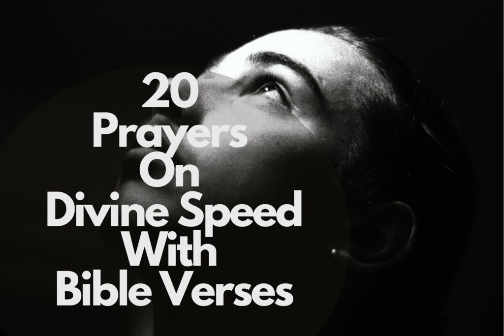 15 Prayer Points On Divine Speed With Bible Verses