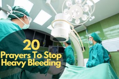 18 Prayers To Stop Heavy Bleeding