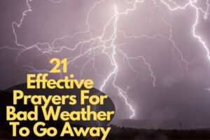 21 Effective Prayers For Bad Weather To Go Away