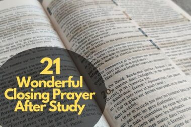 21 Wonderful Closing Prayer After Study