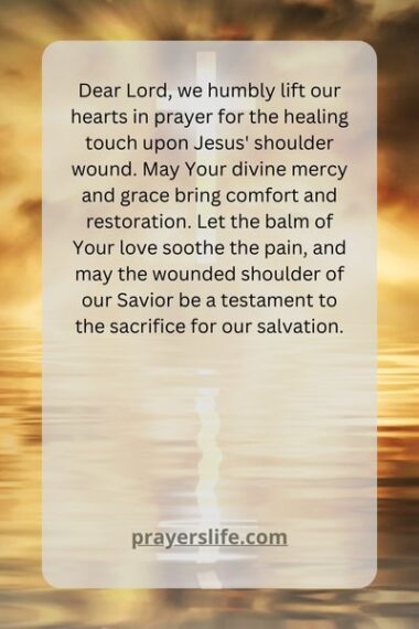 17 Amazing Prayer For Jesus Shoulder Wound