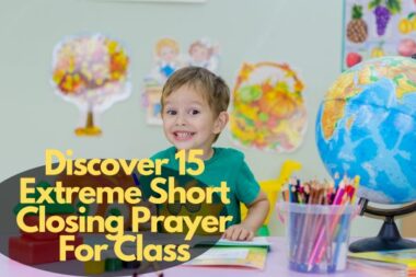 Discover 15 Extreme Short Closing Prayer For Class