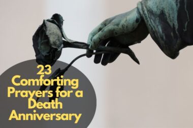 23 Comforting Prayers For A Death Anniversary