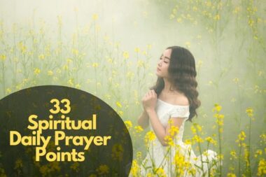 33 Spiritual Daily Prayer Points