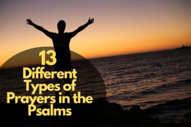 13 Different Types Of Prayers In The Psalms