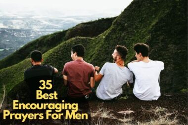 35 Best Encouraging Prayers For Men