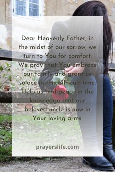 20 Comforting Prayer For Uncle Who Passed Away