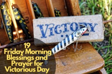19 Friday Morning Blessings And Prayer For Victorious Day