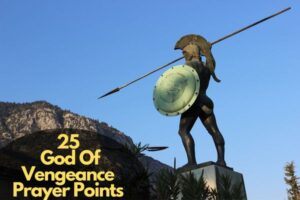 25 Effective God Of Vengeance Prayer Points