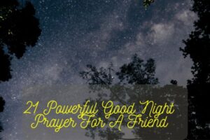 21 Powerful Good Night Prayer For A Friend