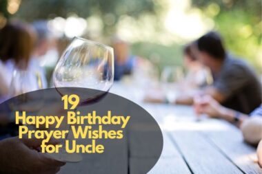 19 Special Happy Birthday Prayer Wishes For Uncle