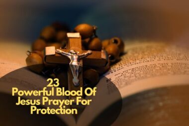 23 Powerful Blood Of Jesus Prayer For Protection