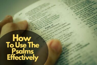 How To Use The Psalms Effectively