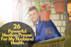 26 Powerful Healing Prayer For My Husband Health