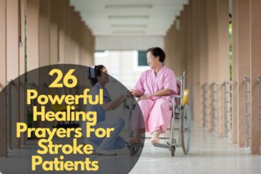 26 Powerful Healing Prayers For Stroke Patients