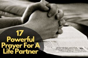 17 Powerful Prayer For A Life Partner