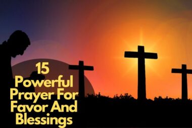 15 Powerful Prayer For Favour And Blessings