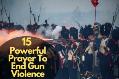 15 Powerful Prayers To End Gun Violence