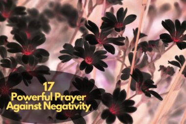 17 Powerful Prayer Against Negativity