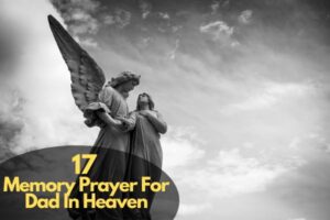 17 Powerful Memory Prayer For My Dad In Heaven