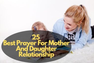 25 Best Prayer For Mother And Daughter Relationship