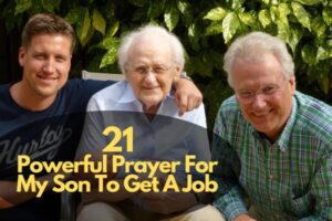 21 Powerful Prayer For My Son To Get A Job