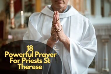 18 Powerful Prayer For Priests St Therese