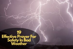 19 Effective Prayers For Safety In Bad Weather