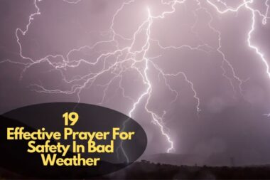 19 Effective Prayers For Safety In Bad Weather