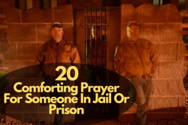 20 Comforting Prayer For Someone In Jail Or Prison