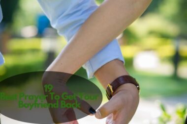 19 Best Prayer To Get Your Boyfriend Back