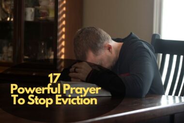 17 Powerful Prayer To Stop Eviction