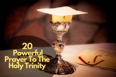 20 Powerful Prayer To The Holy Trinity