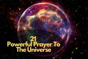 21 Powerful Prayer To The Universe