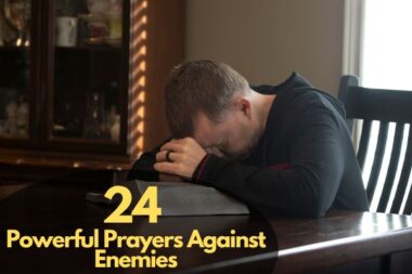24 Powerful Prayers Against Enemies