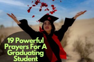 19 Powerful Prayers For A Graduating Student