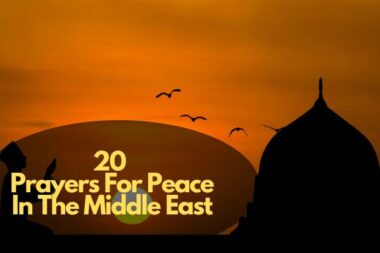 20 Powerful Prayers For Peace In The Middle East