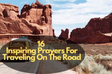 16 Inspiring Prayers For Traveling By The Road