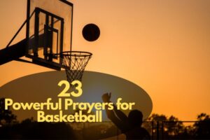 23 Powerful Prayers For Basketball Game