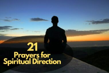 21 Powerful Prayers For Spiritual Direction