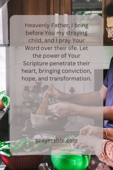 15 Powerful Scriptures To Pray Over A Prodigal Child