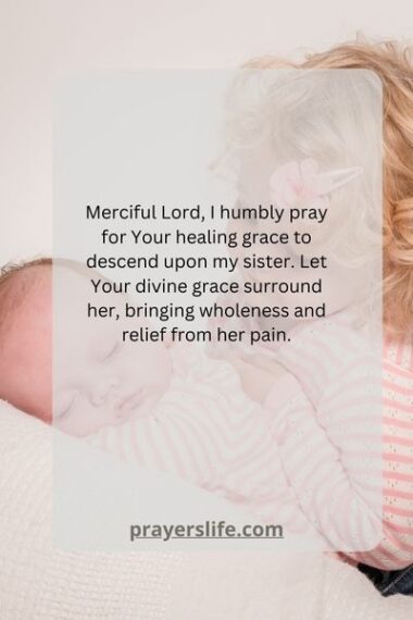 21 Comforting Prayers For Healing For A Sister