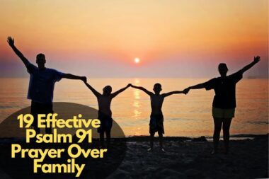 19 Effective Psalm 91 Prayer Over Family