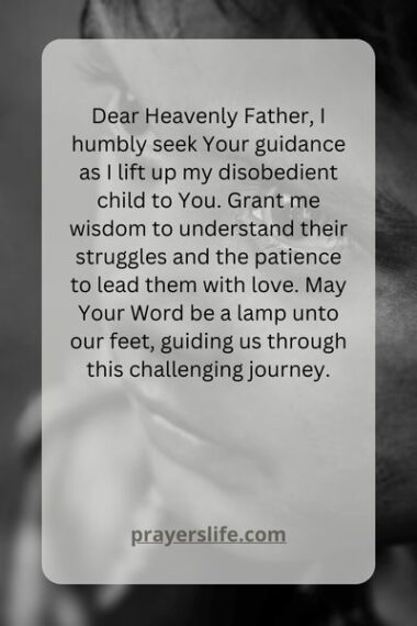 18 Powerful Scripture To Pray For Disobedient Child