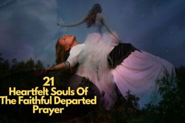 21 Powerful Prayers For Souls Of The Faithful Departed